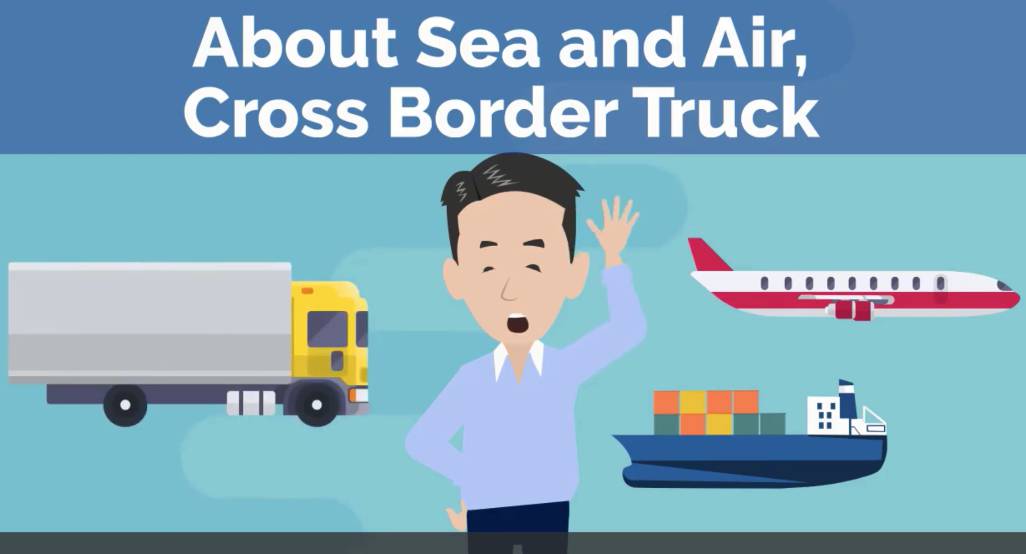 How are shipping "by sea, by air and cross border truck"?